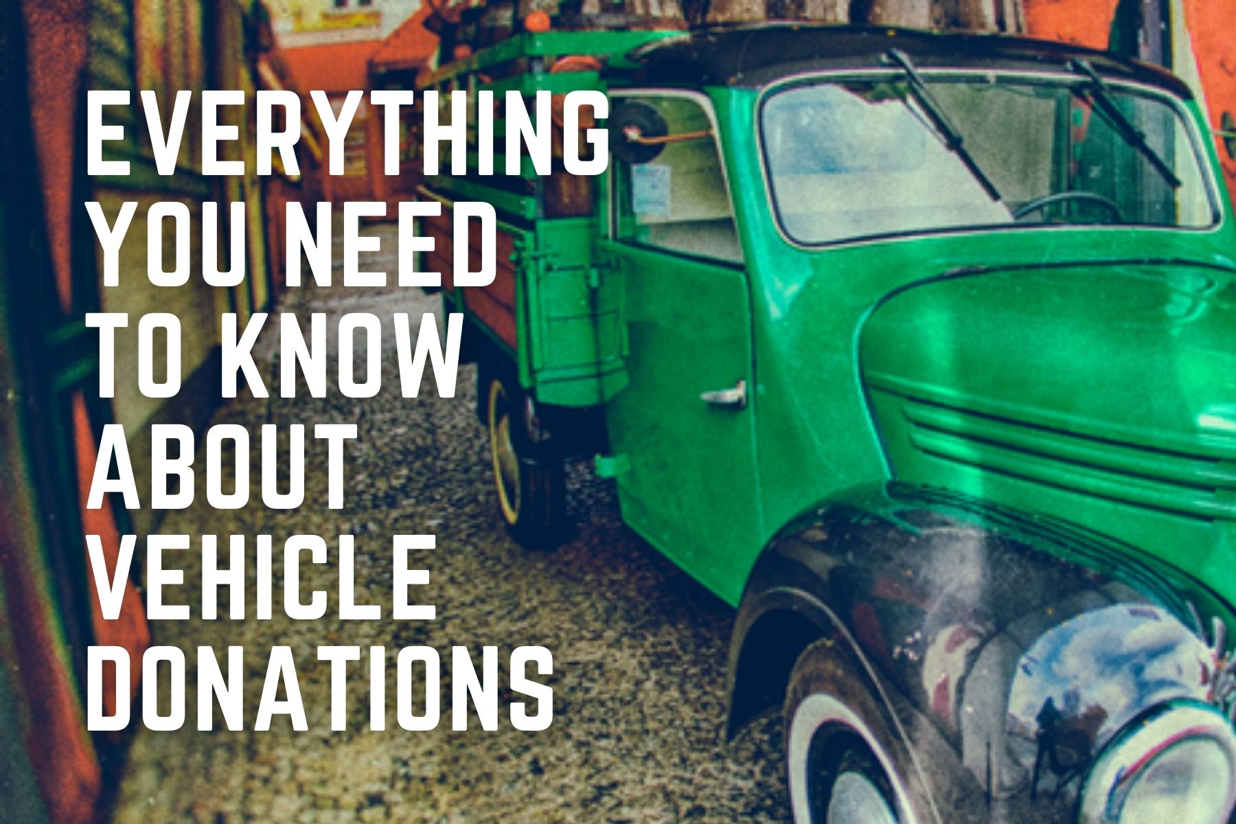 Here’s Everything You Need to Know about Vehicle Donations – StudentReach